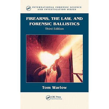 Firearms, the Law, and Forensic Ballistics