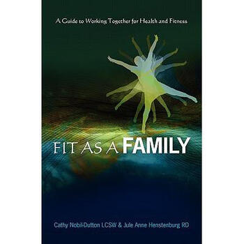 Fit As A Family: A Guide to Working Together...