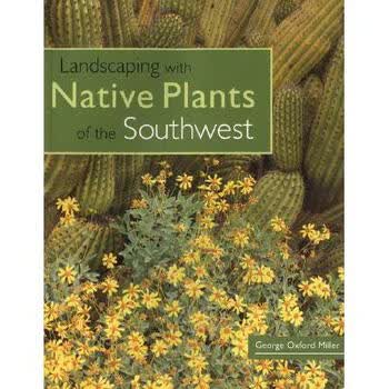 Landscaping with Native Plants of the Southwest