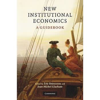 【】New Institutional Economics: A
