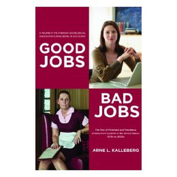 【】Good Jobs, Bad Jobs: The Rise of
