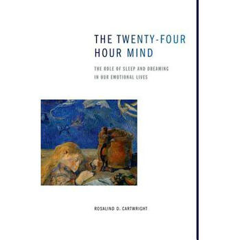 The Twenty-Four Hour Mind: The Role of Sleep...
