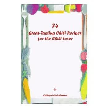 【】74 Great-Tasting Chili Recipes