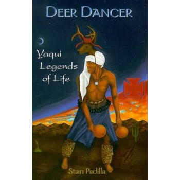 【】Deer Dancer: Yaqui Legands &