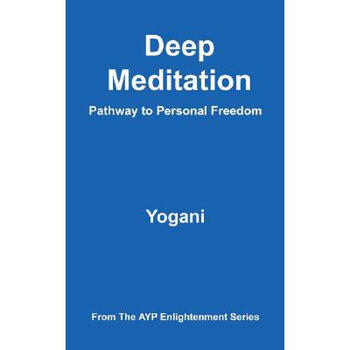 Deep Meditation - Pathway to Personal Freedom