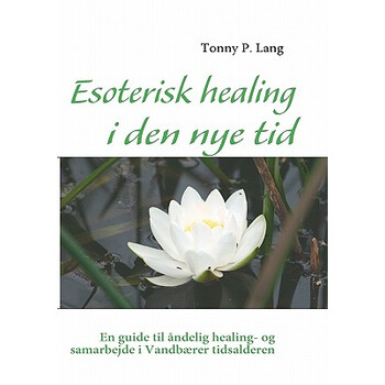 【】Esoterisk Healing I Den Nye Tid