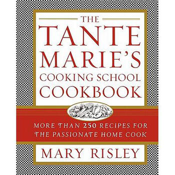The Tante Marie's Cooking School Cookbook: M...