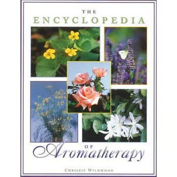 The Encyclopedia of Aromatherapy