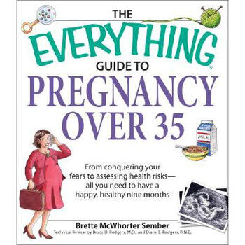 The Everything Guide to Pregnancy Over 35