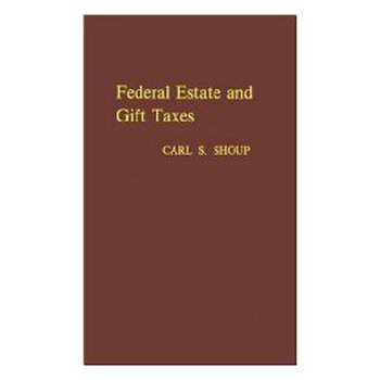 【】Federal Estate and Gift Taxes