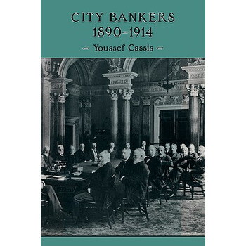 【】City Bankers, 1890 1914
