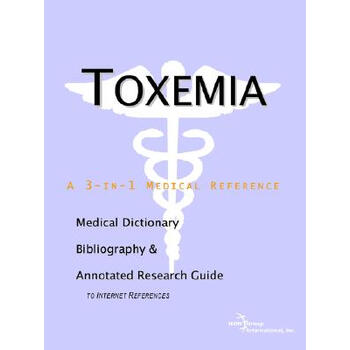 【】Toxemia - A Medical Dictionary,