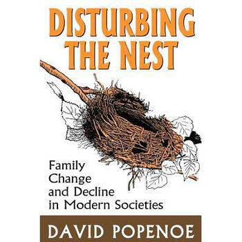 Disturbing the Nest : Family Change and Decl...