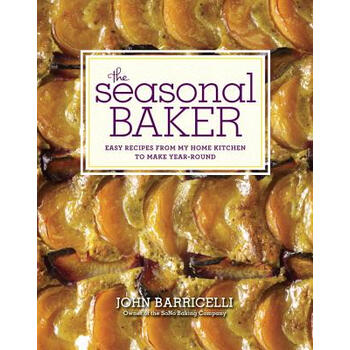 【】The Seasonal Baker: Easy Recipes from My