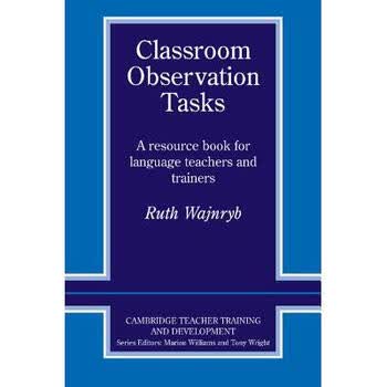 Classroom Observation Tasks: A Resource Book...