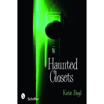 Haunted Closets: True Tales of 