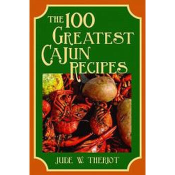 【】The 100 Greatest Cajun Recipes