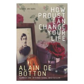 How Proust Can Change Your Life