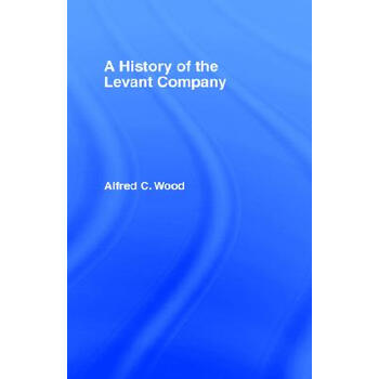 【】A History of the Levant Company