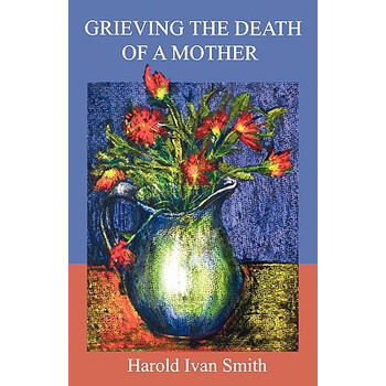 【】Grieving the Death of a Mother