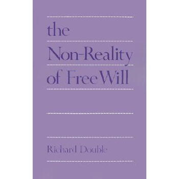 The Non-Reality of Free Will