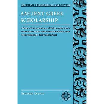 Ancient Greek Scholarship: A Guide to Findin...