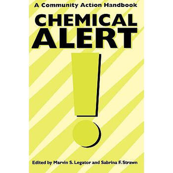 Chemical Alert!: A Community Action Handbook