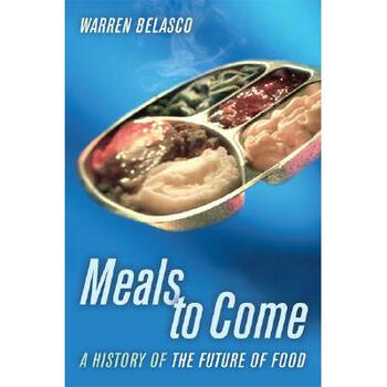 Meals to Come, Volume 16: A History of the F...