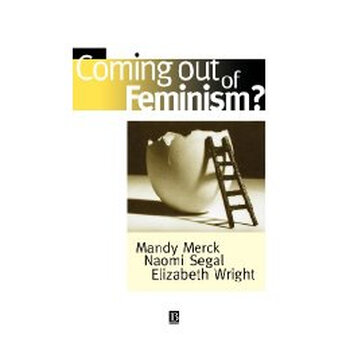 【】Coming Out Of Feminism?