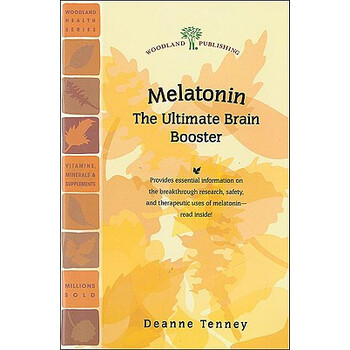 【】Melatonin: The Ultimate Brain