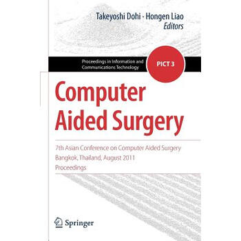 【】Computer Aided Surgery: 7th Asia