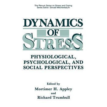 Dynamics of Stress: Physiological, Psycholog...
