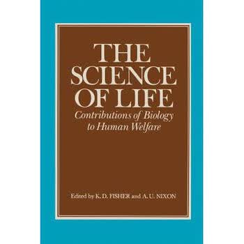 The Science of Life : Contributions of Biolo...
