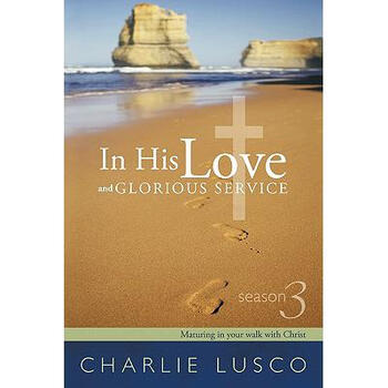 In His Love and Glorious Service: Season 3 M...