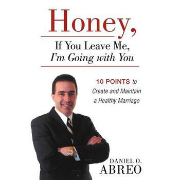 Honey, If You Leave Me, I Am Going with You:...