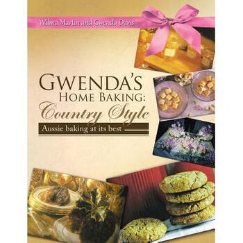 Gwenda's Home Baking: Country Style: Aussie ...
