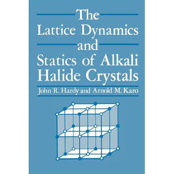 The Lattice Dynamics and Statics of Alkali H...