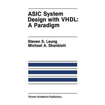 ASIC System Design with Vhdl: A Paradigm
