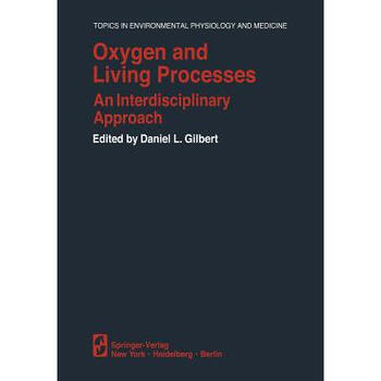 Oxygen and Living Processes: An Interdiscipl...