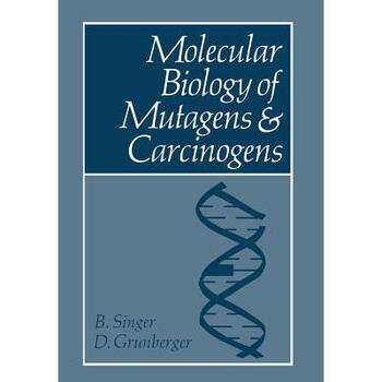 Molecular Biology of Mutagens and Carcinogens