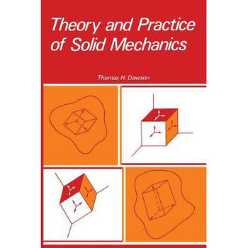 Theory and Practice of Solid Mechanics