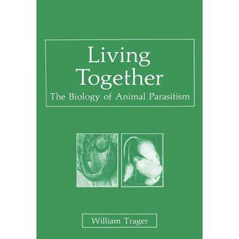 Living Together : The Biology of Animal Para...