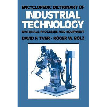Encyclopedic Dictionary of Industrial Techno...