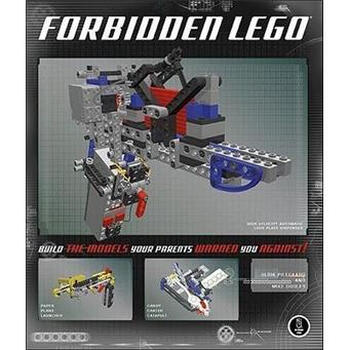 Forbidden LEGO: Build the Models Your Parents Warned You Against
