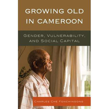 Growing Old in Cameroon: Gender, Vulnerabili...