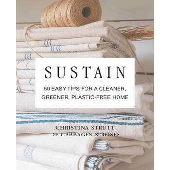 Sustain: 50 Easy Tips for a Cleaner, Greener...