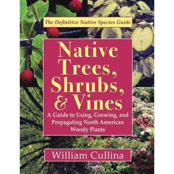 Native Trees, Shrubs, and Vines: A Guide to ...