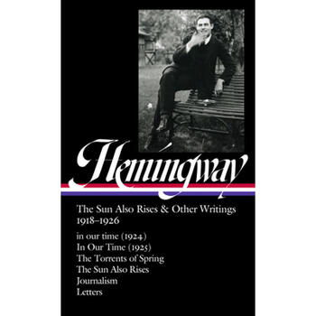 Ernest Hemingway: The Sun Also Rises & Other...