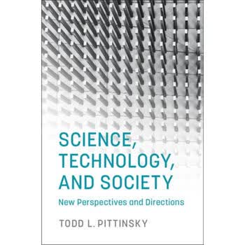 科学、技术和社会:新的视角和方向 Science, Technology, and So...