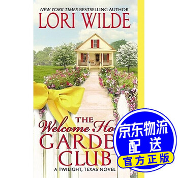 The Welcome Home Garden Club: A Twilight, Texas No